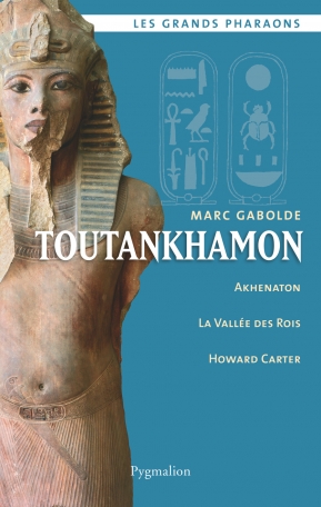 Toutankhamon de Marc Gabolde, Pierre Tallet - Editions Pygmalion